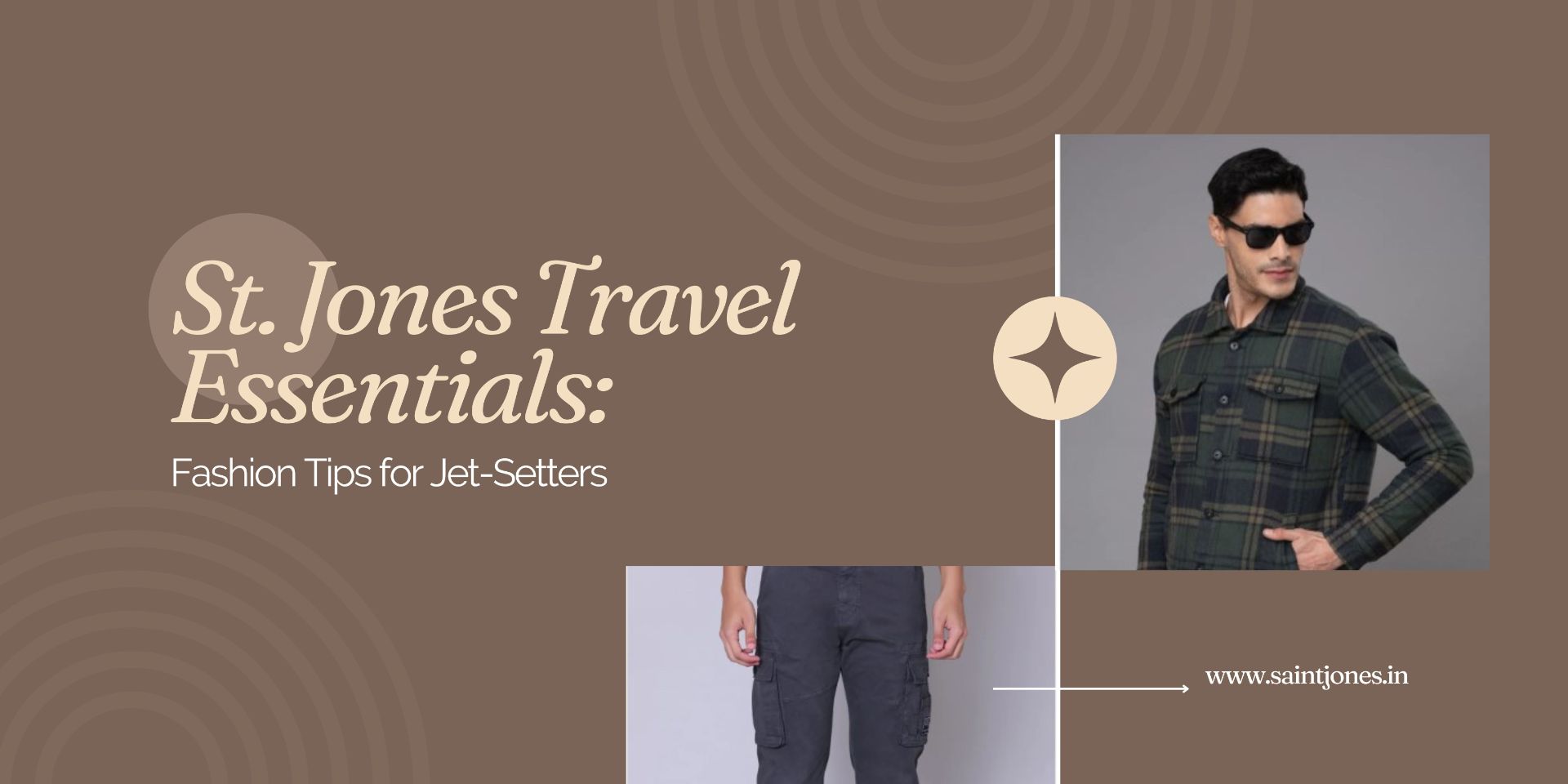 ST. JONES TRAVEL ESSENTIALS: FASHION TIPS FOR JET-SETTERS – St.Jones